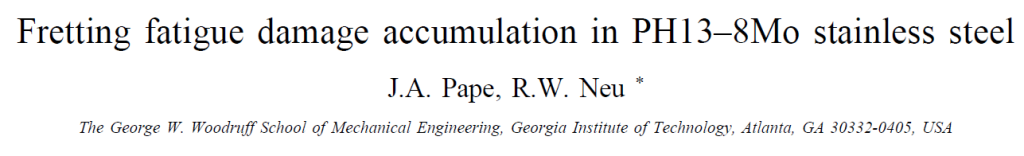 Fretting fatigue damage accumulation in PH13–8Mo stainless steel ...