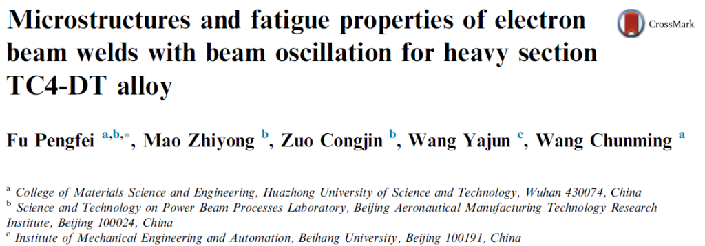 Microstructures and fatigue properties of electron beam welds with beam oscillation for heavy ...